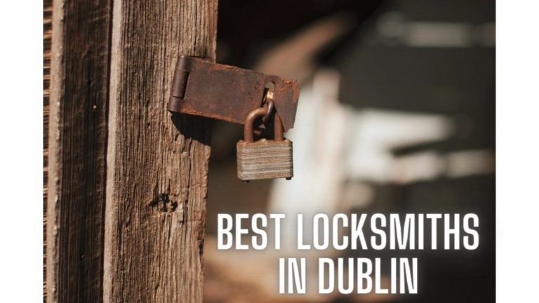 The 5 Best Locksmiths in Dublin [2021]