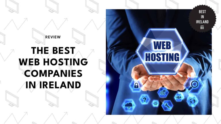The 9 Best Web Hosting Companies in Ireland [2025 ]