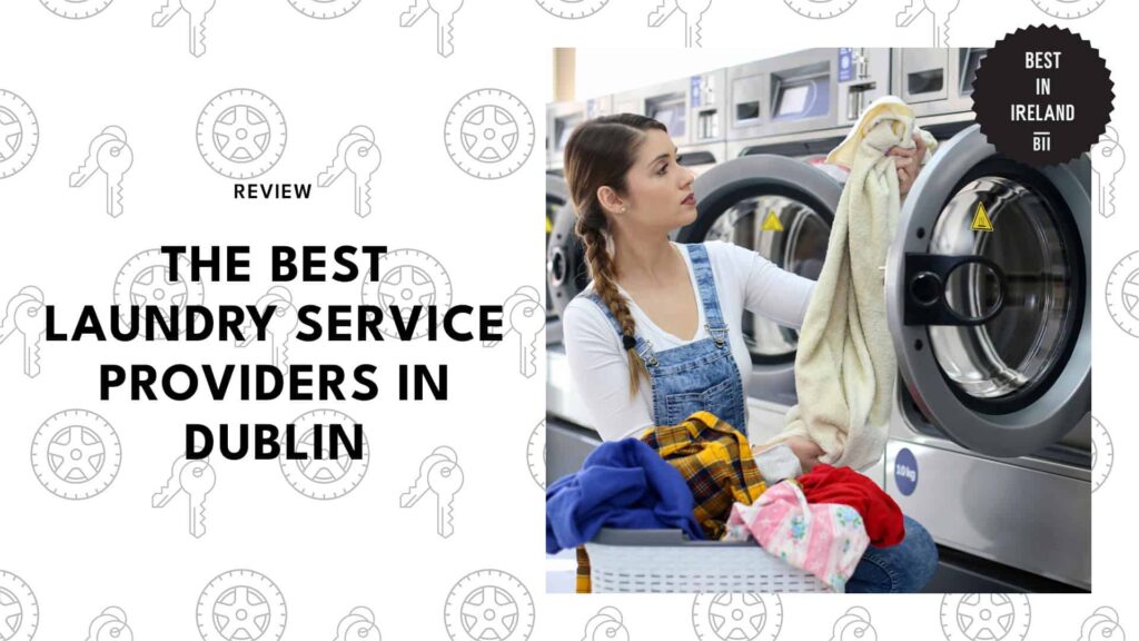 The 6 Best Laundry Service Providers in Dublin [2025 ]