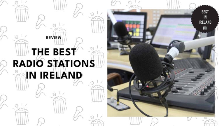 The 5 Best Radio Stations in Ireland [2026 ]