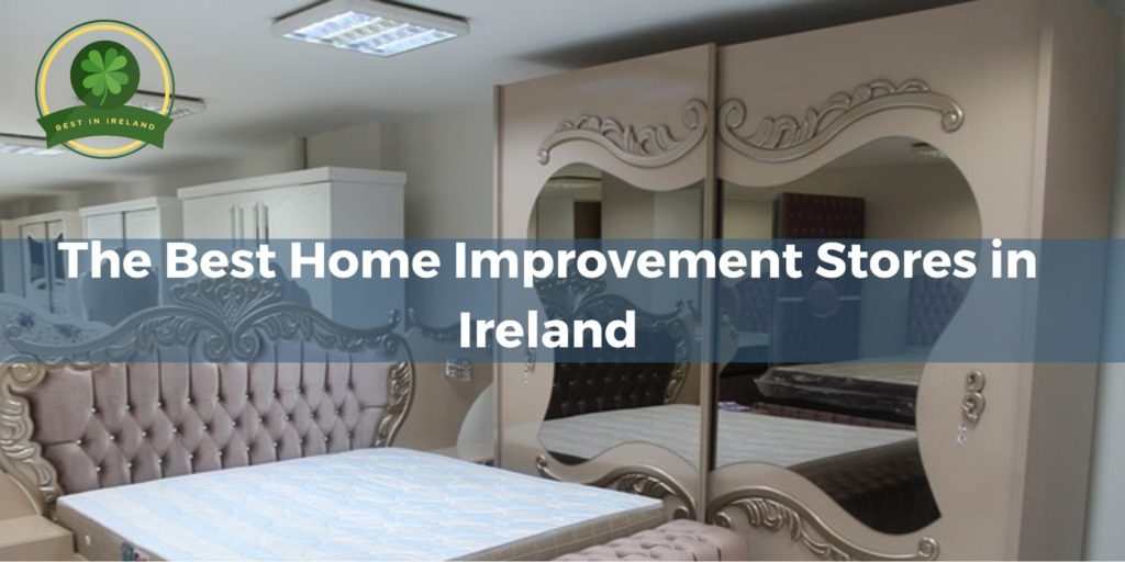 The Top 5 Shops for Home Improvement in Ireland [2026]
