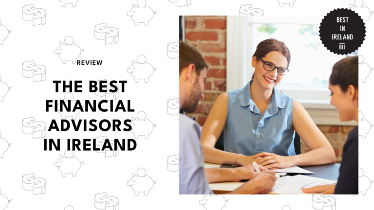 The 8 Best Financial Advisors in Ireland [2025 ]