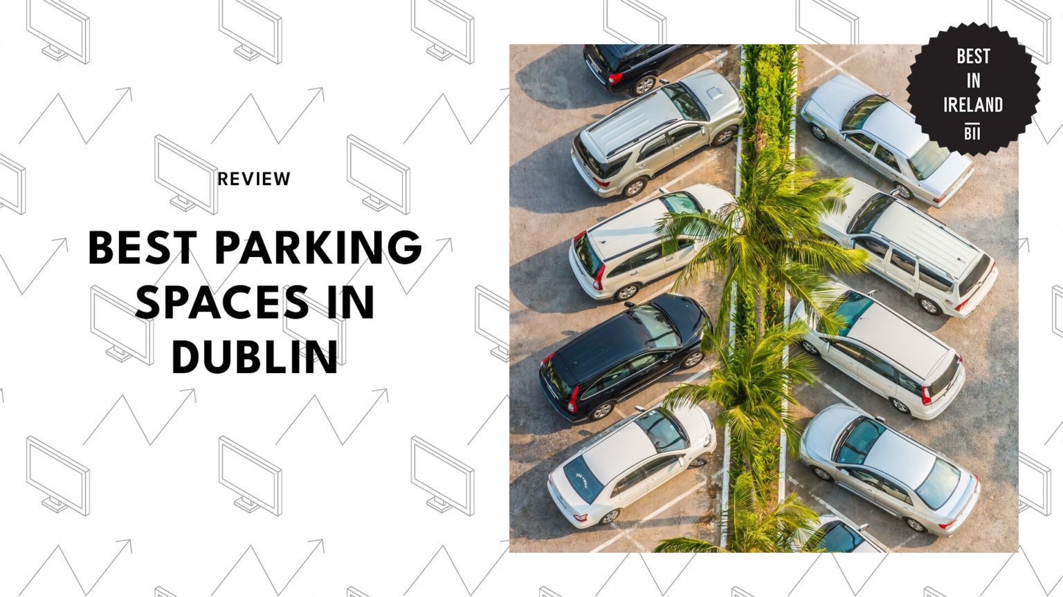 Top 5 24-Hour Safe and Hassle-Free Parking Spaces in Dublin [2026 ]