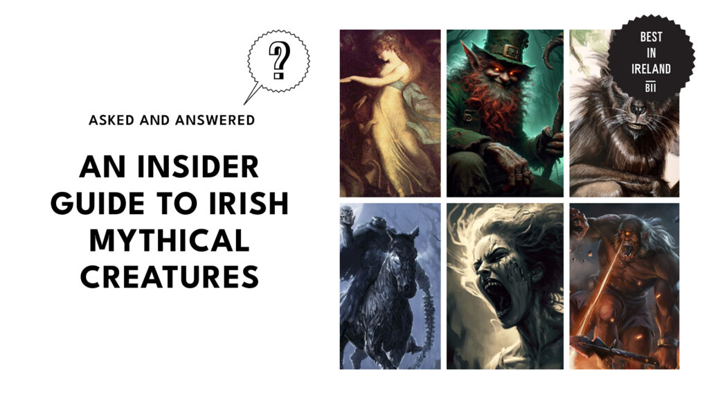 Meet the 30 Irish Mythical Creatures That Will Blow Your Mind