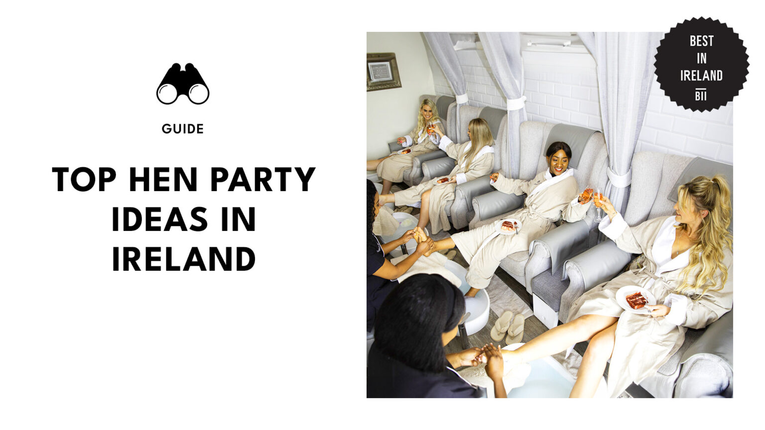 Our Top Picks To Help You Plan the Perfect Hen Party Weekend
