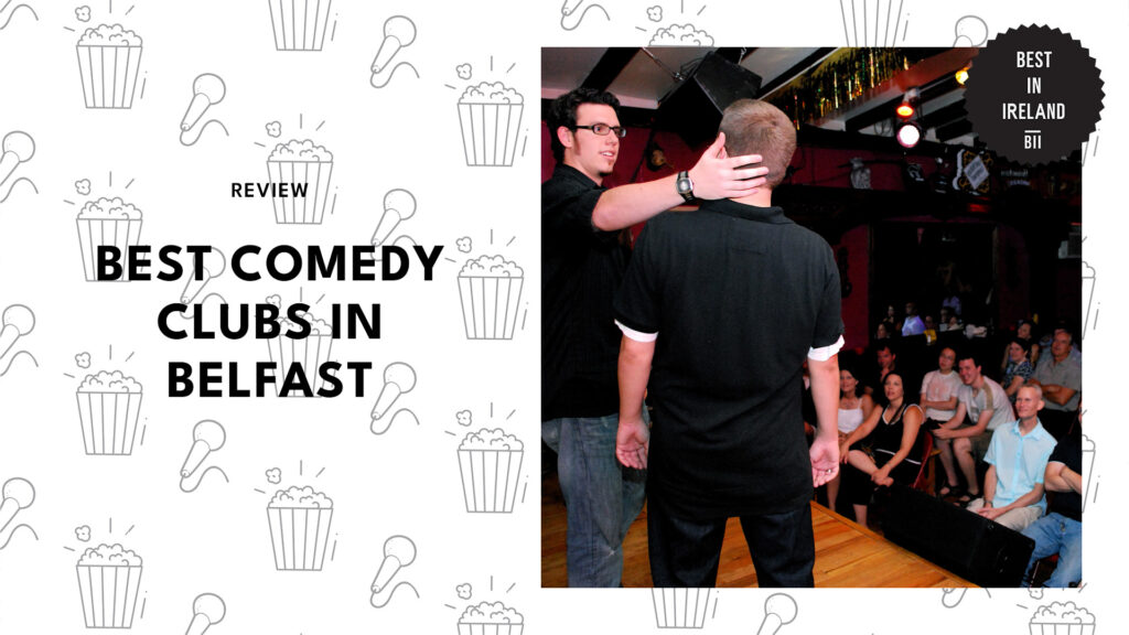 Get Chuckles on Tap at the 5 Best Belfast Comedy Clubs
