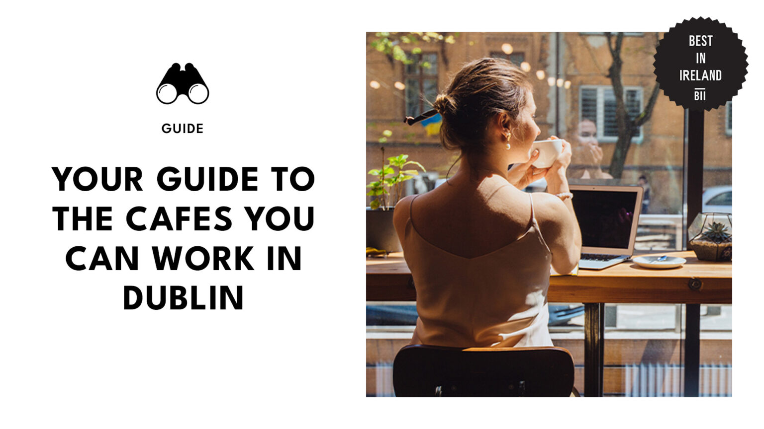 Get Your Work Done in These 10 Cafes in Dublin